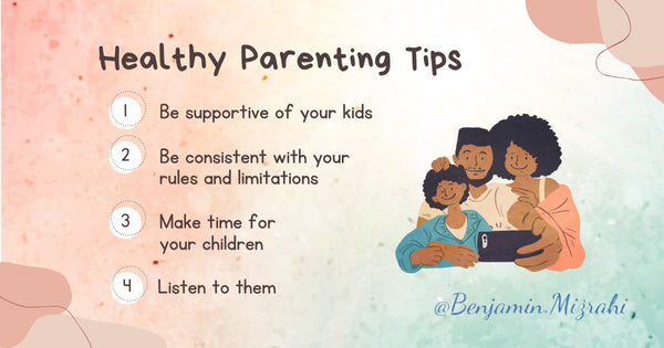 Healthy Parenting Tips - Benjamin Mizrahi