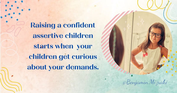 Raising an Assertive Child - Benjamin Mizrahi